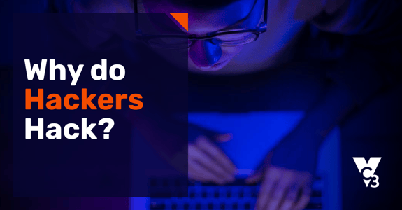 Why do hackers hack?